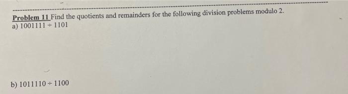 Solved Problem 11 Find the quotients and remainders for the | Chegg.com