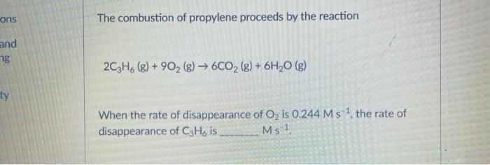 Solved ons The combustion of propylene proceeds by the | Chegg.com