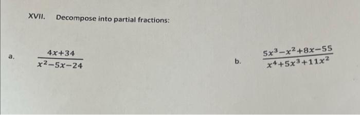 Solved XVII. Decompose into partial fractions: a. | Chegg.com