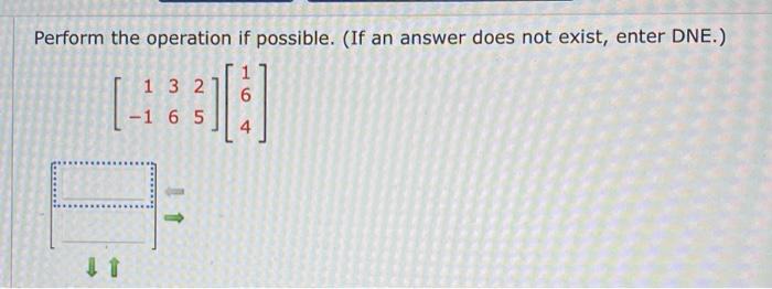 Solved Perform the operation if possible. (If an answer does | Chegg.com