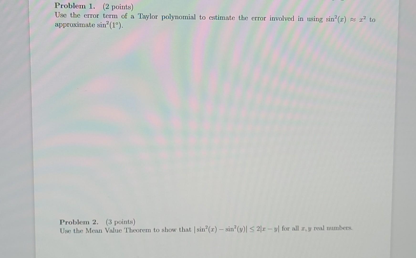 Solved Problem 1. (2 points) Use the error term of a Taylor | Chegg.com