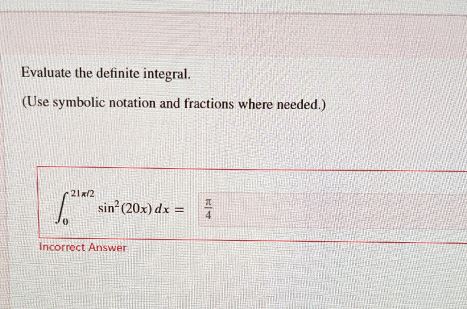 Solved Evaluate the definite integral.(Use symbolic notation | Chegg.com