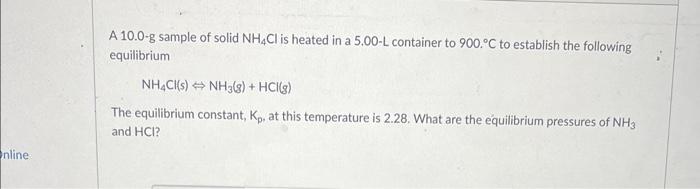 Solved a. 10.0g sample of solid NH4Cl is heated in a 5.00L | Chegg.com