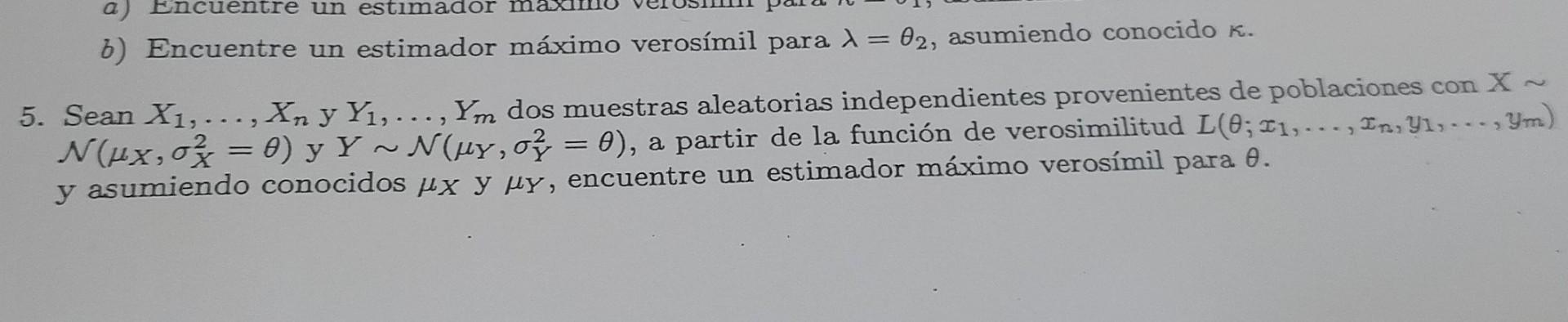 Solved b) Encuentre un estimador máximo verosímil para λ=θ2, | Chegg.com