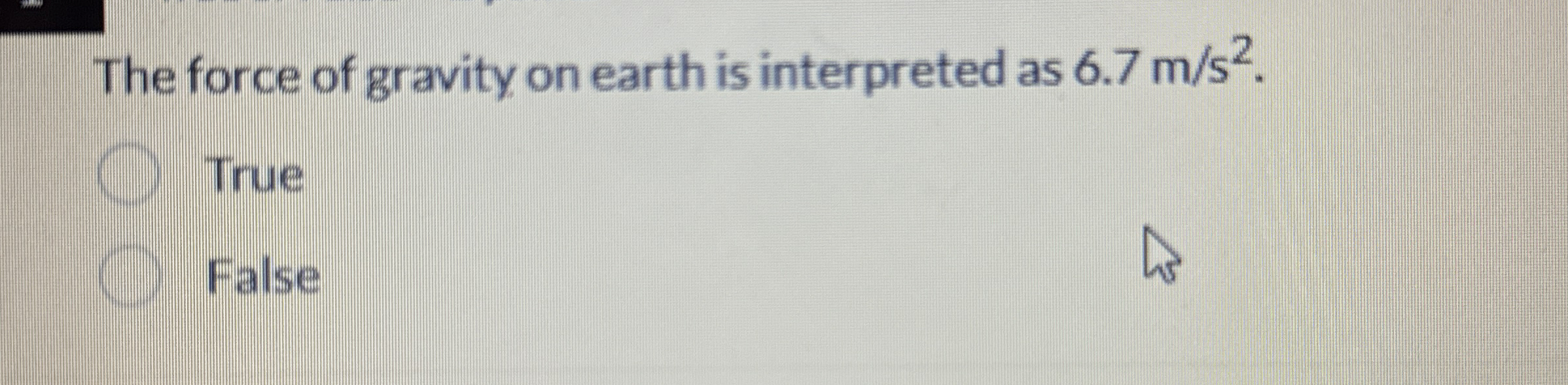 Solved The force of gravity on earth is interpreted as | Chegg.com