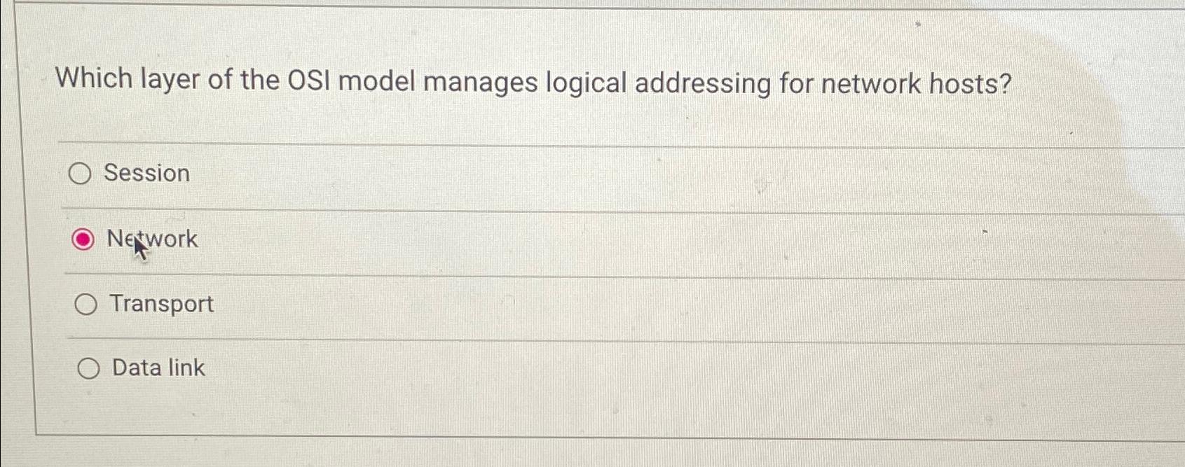 Solved Which layer of the OSI model manages logical | Chegg.com