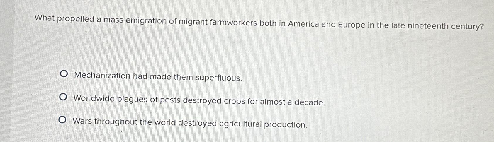 Solved What propelled a mass emigration of migrant | Chegg.com