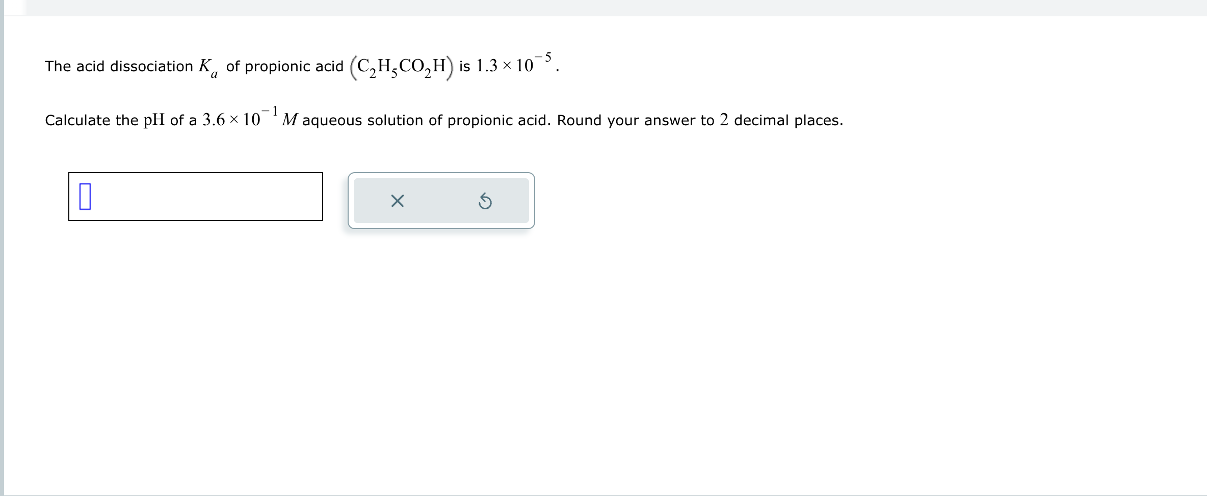 Solved The acid dissociation Ka ﻿of propionic acid | Chegg.com