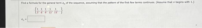 Solved Find a formula for the general term an of the | Chegg.com