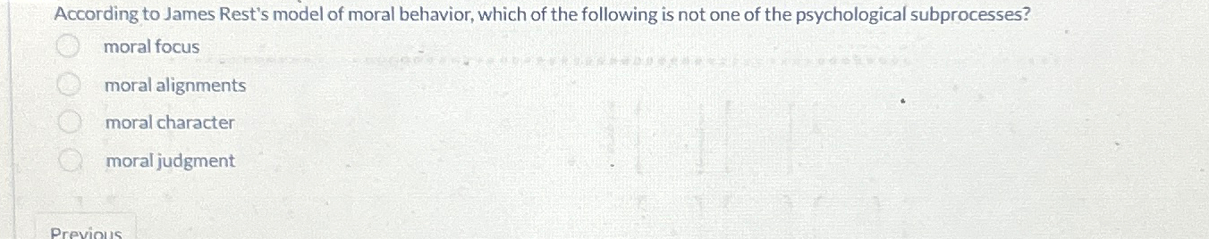 Solved According to James Rest's model of moral behavior, | Chegg.com