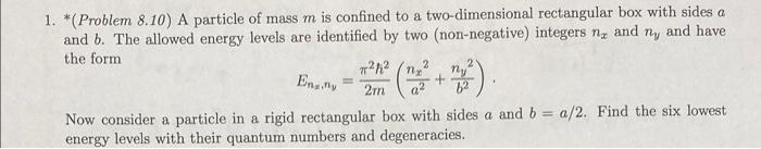 Solved 1. *(Problem 8.10) A particle of mass m is confined | Chegg.com