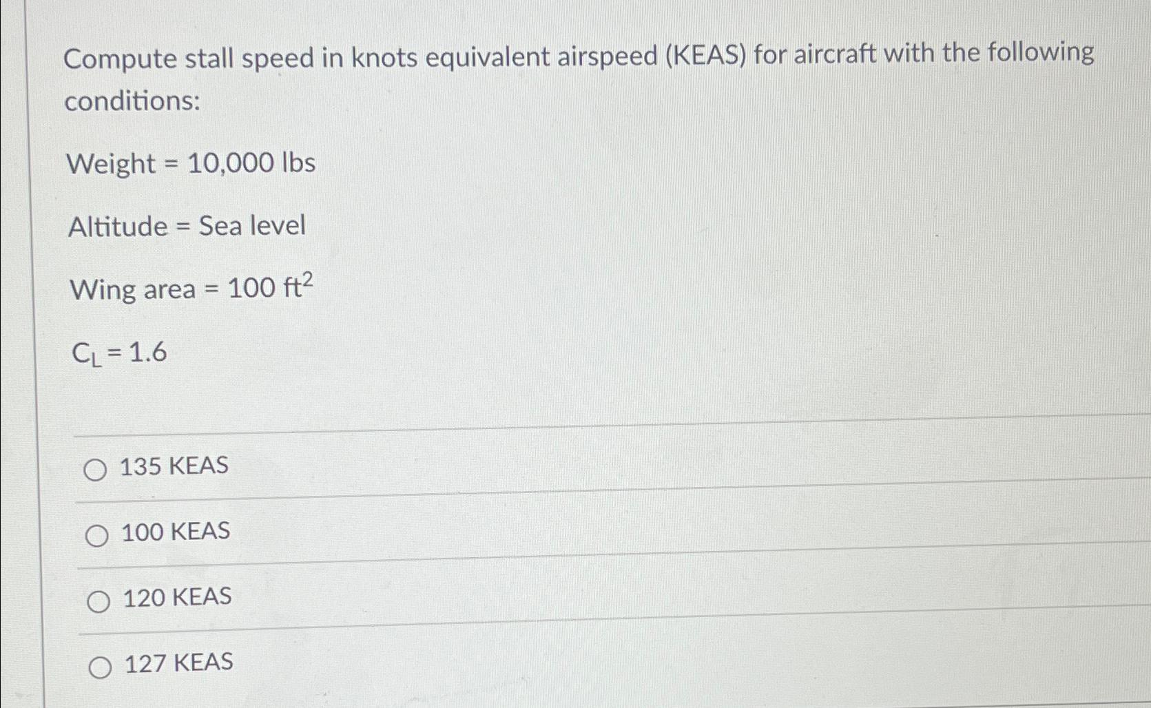 Solved Compute stall speed in knots equivalent airspeed | Chegg.com