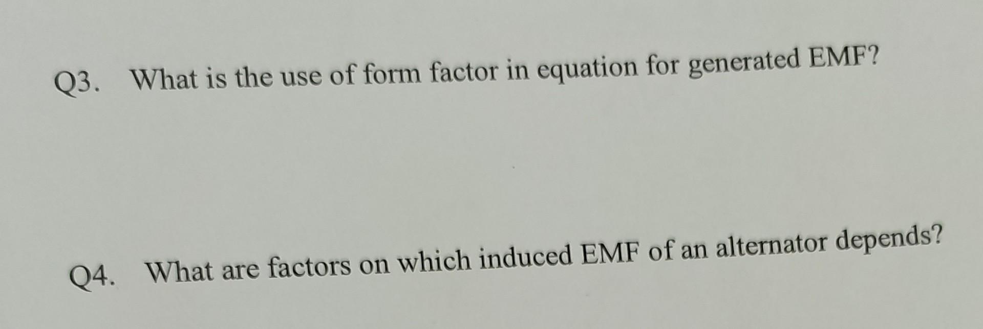 Solved Q3. What is the use of form factor in equation for | Chegg.com