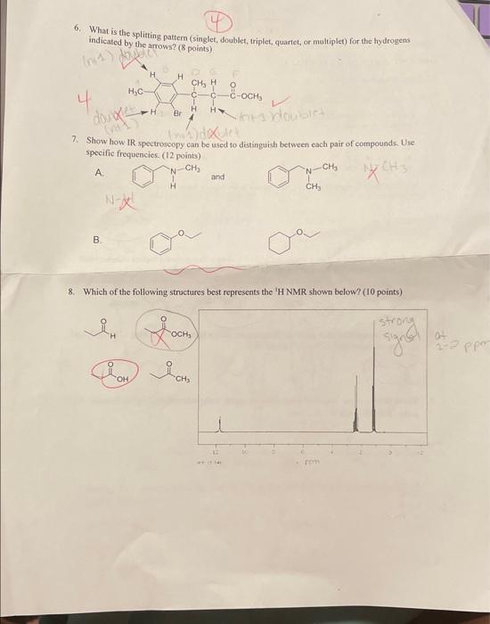 Solved 6. What is the splitting pattern (singlet, doublet, | Chegg.com