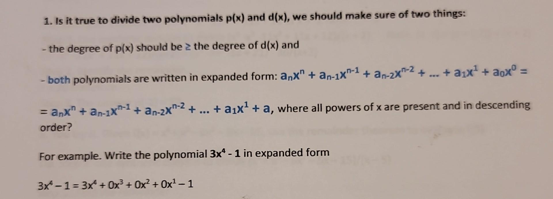 Solved 1. Is it true to divide two polynomials p(x) and | Chegg.com