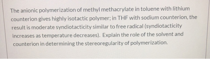 Solved The anionic polymerization of methyl methacrylate in | Chegg.com