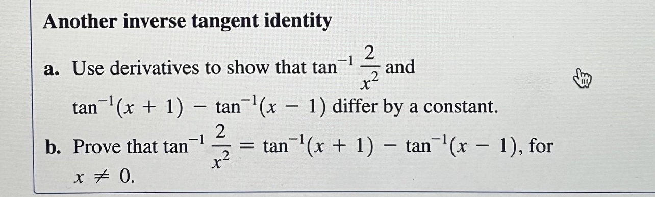 Solved Another inverse tangent identitya. ﻿Use derivatives | Chegg.com
