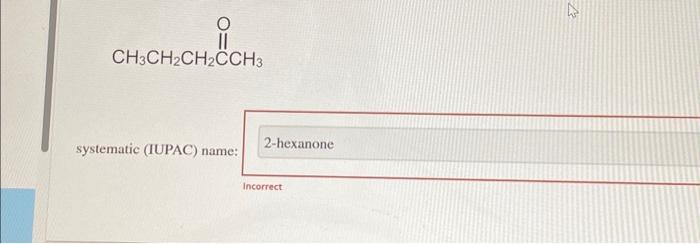 Solved systematic (IUPAC) name: Incorrect | Chegg.com