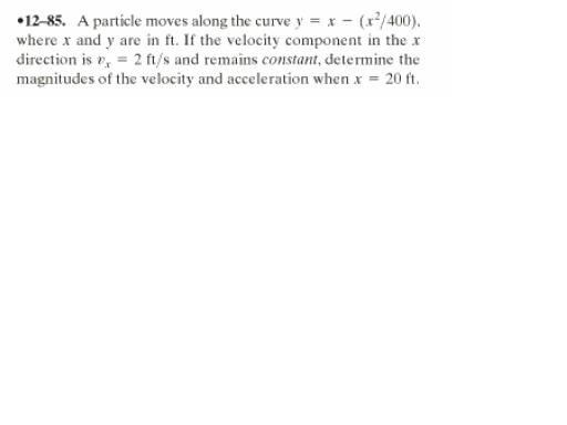 Solved A particle moves along the curve y = x - (x2/400). | Chegg.com