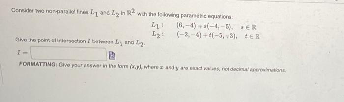 Solved Consider two non-parallel lines Land Ly in R2 with | Chegg.com
