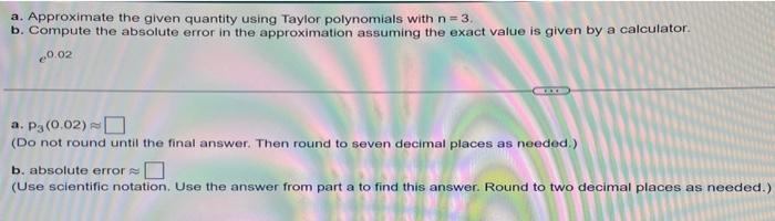 Solved a. Approximate the given quantity using Taylor | Chegg.com