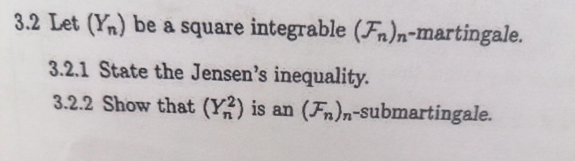 3.2 Let (Yn) be a square integrable | Chegg.com