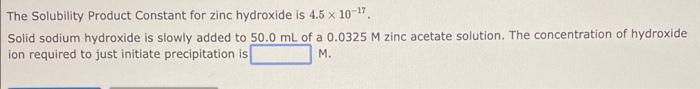 Solved The Solubility Product Constant for zinc hydroxide is | Chegg.com