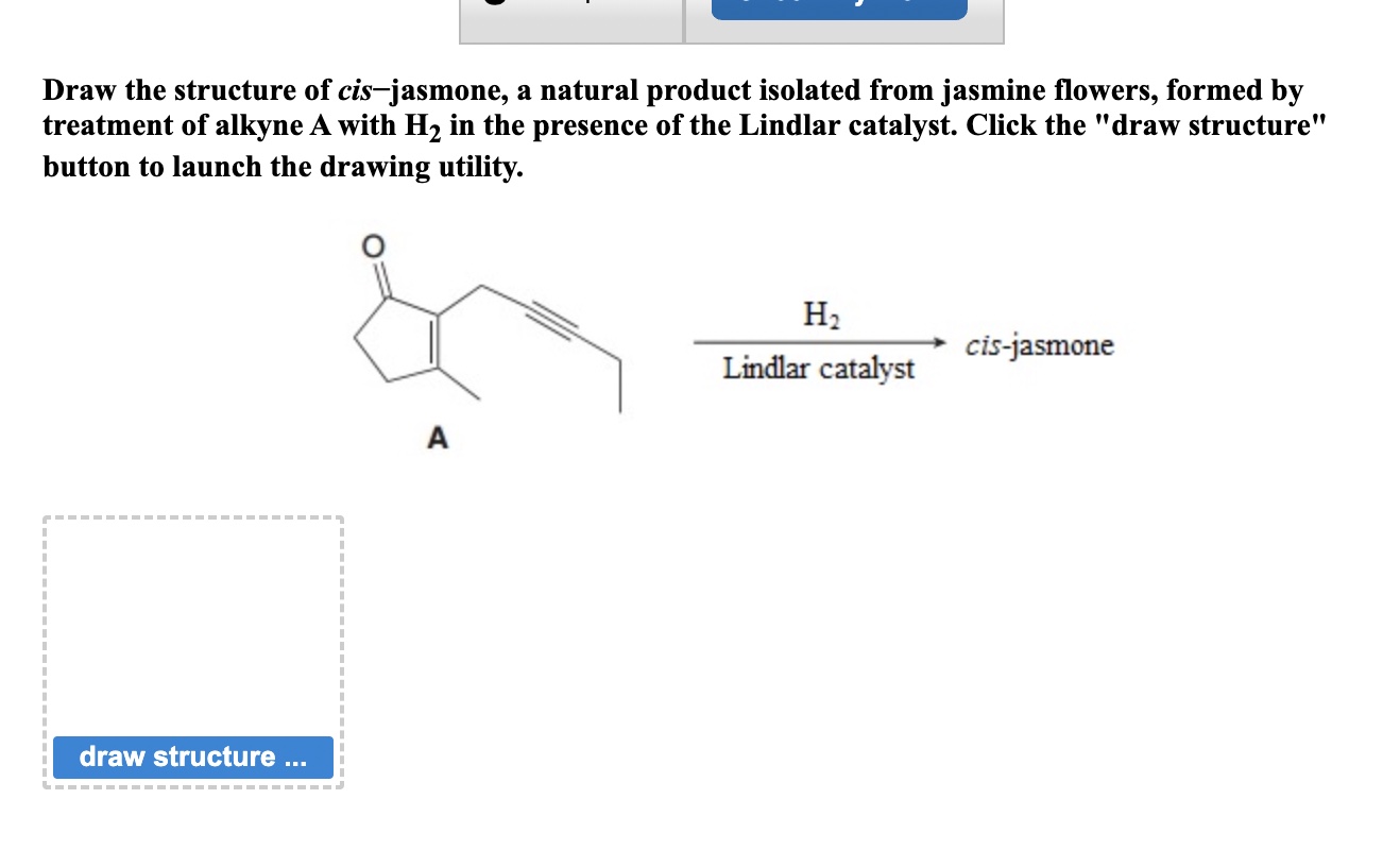 Solved Draw the structure of \( \mathbf{c i s} \)-jasmone, a | Chegg.com