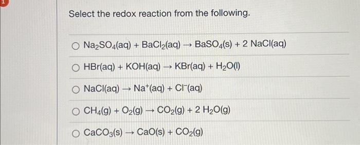 Solved Select the redox reaction from the following. O | Chegg.com