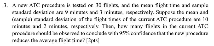 Solved A new ATC procedure is tested on 30 ﻿flights, and the | Chegg.com