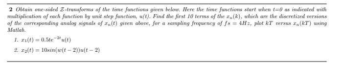 Solved 2 ﻿Obtain one-sided Z-transforms of the time | Chegg.com