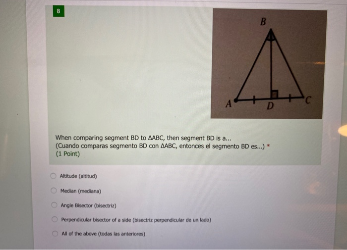 Solved 8 B. А 'C с D When comparing segment BD to AABC, then | Chegg.com