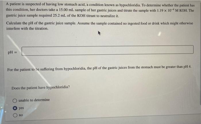 Solved A patient is suspected of having low stomach acid, a | Chegg.com