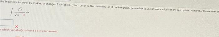 Solved indefinite integral by making a change of variables. | Chegg.com