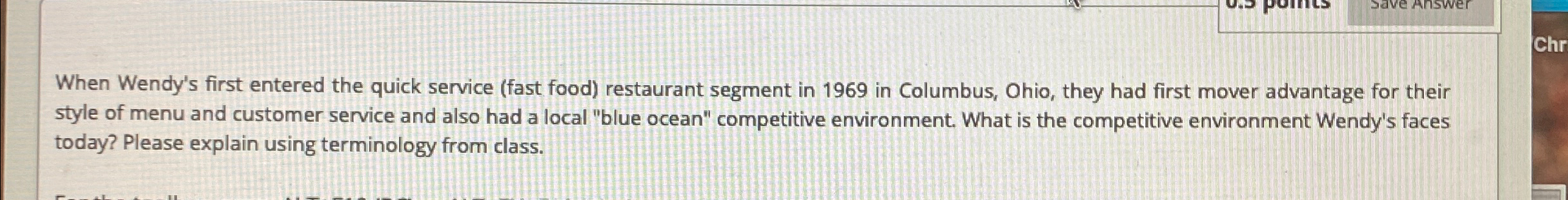 Solved When Wendy's first entered the quick service (fast | Chegg.com