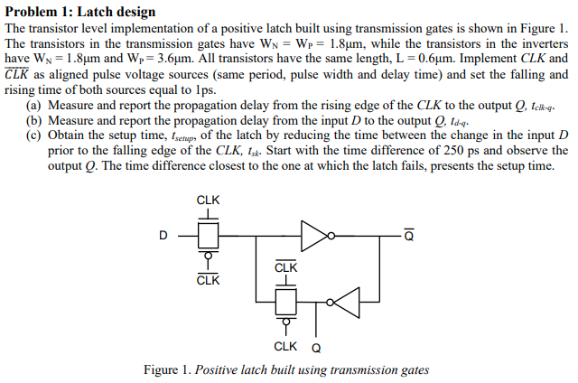 Problem 1: Latch designThe transistor level | Chegg.com