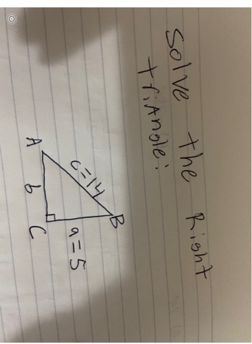 Solved solve the Right triangle: c=14 a=5 А b С o | Chegg.com