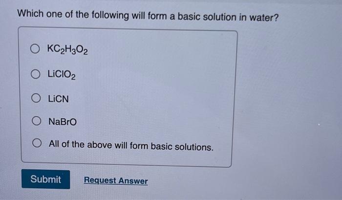 Solved Which one of the following will form a basic solution | Chegg.com