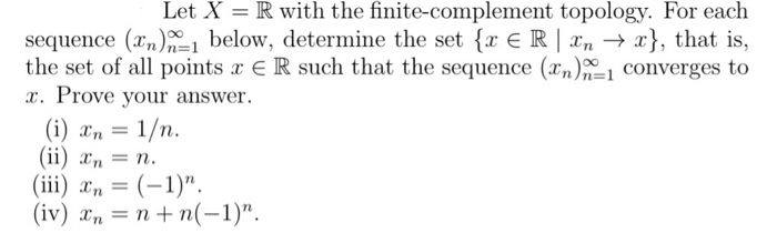 Solved Let X R With The Finite Complement Topology For