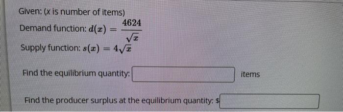 Solved Given X Is Number Of Items Demand Function 6933
