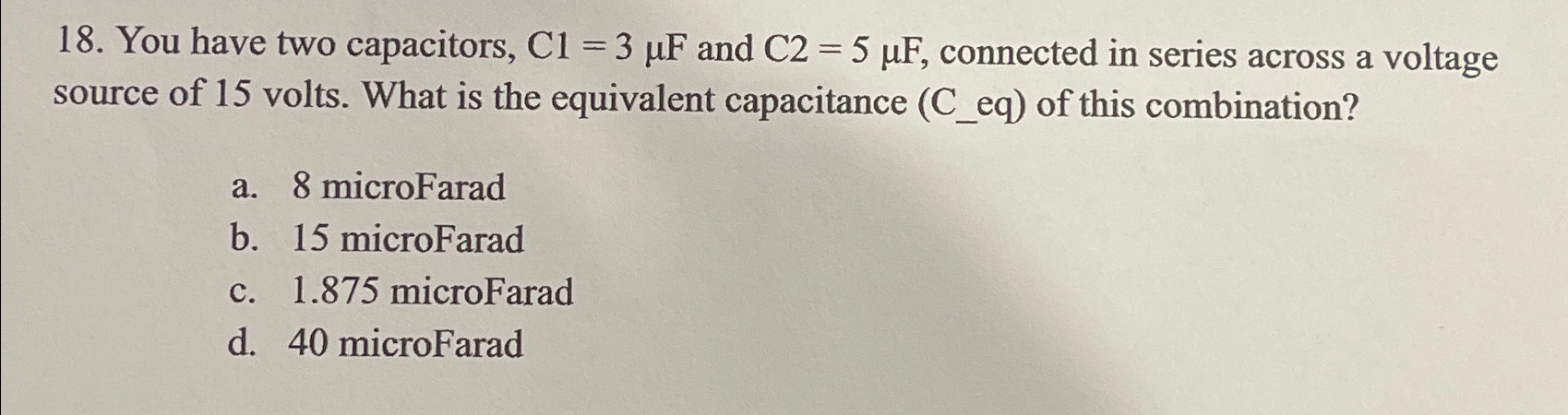 Solved You have two capacitors, C1=3μF ﻿and C2=5μF, | Chegg.com