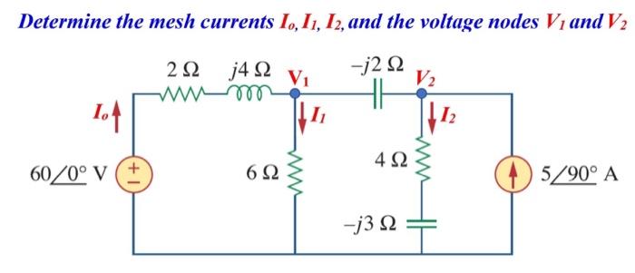 Solved Determine the mesh currents Io, I1, I2, and the | Chegg.com