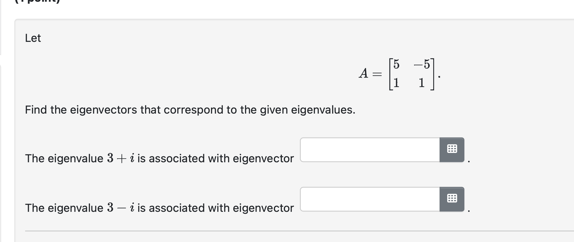 Solved LetA=[5-511]. ﻿Find the eigenvectors that correspond | Chegg.com