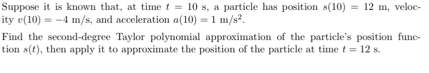 Solved Suppose it is known that, at time t=10s, ﻿a particle | Chegg.com