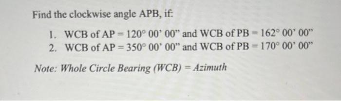 Solved Find the clockwise angle APB, if: 1. WCB of | Chegg.com