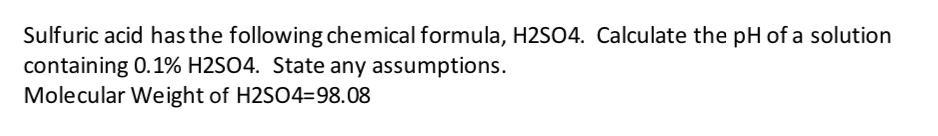 Solved Sulfuric Acid Has The Following Chemical Formula Chegg
