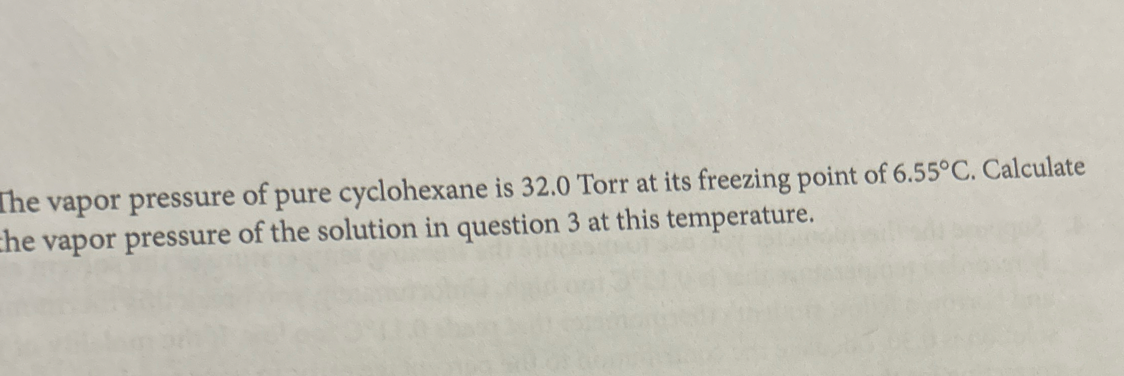 The vapor pressure of pure cyclohexane is 32.0 ﻿Torr | Chegg.com