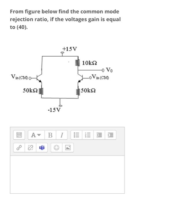 Solved From figure below find the common mode rejection | Chegg.com