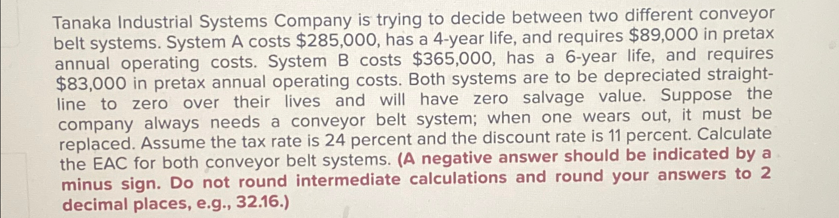 Solved Tanaka Industrial Systems Company is trying to decide | Chegg.com