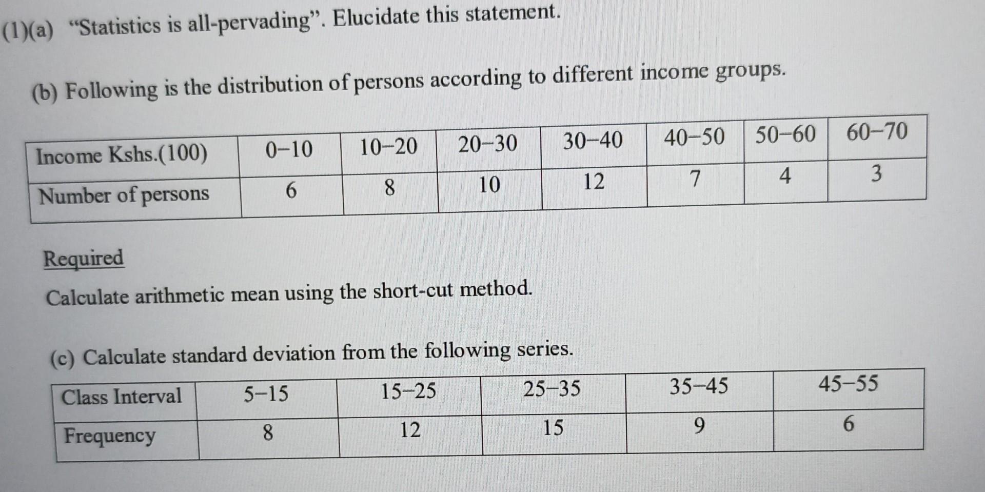 Solved 1)(a) "Statistics is all-pervading". Elucidate this | Chegg.com